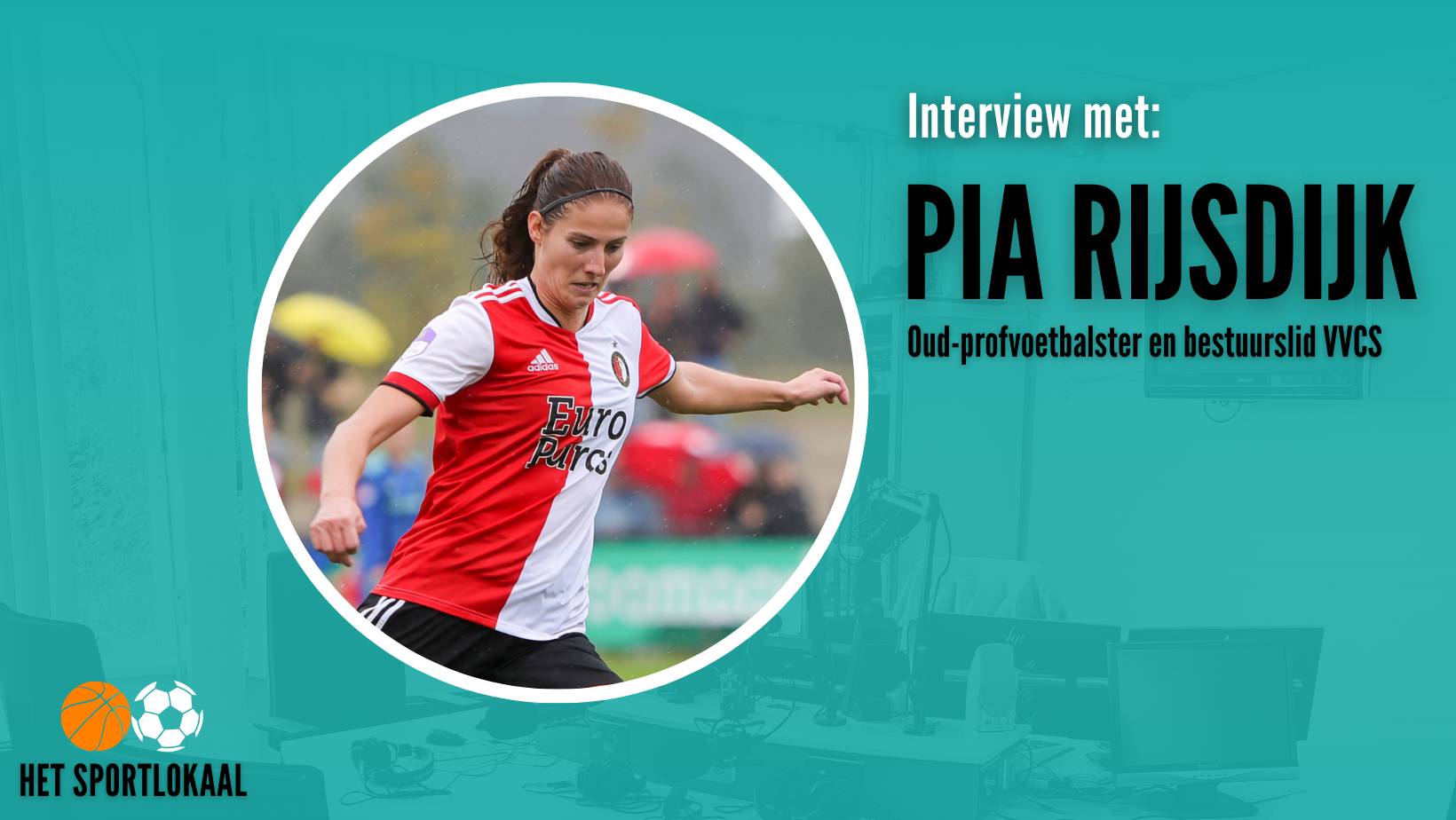 Spelen voor Feyenoord was kroon op carrière Pia Rijsdijk: ‘Klassieker ...